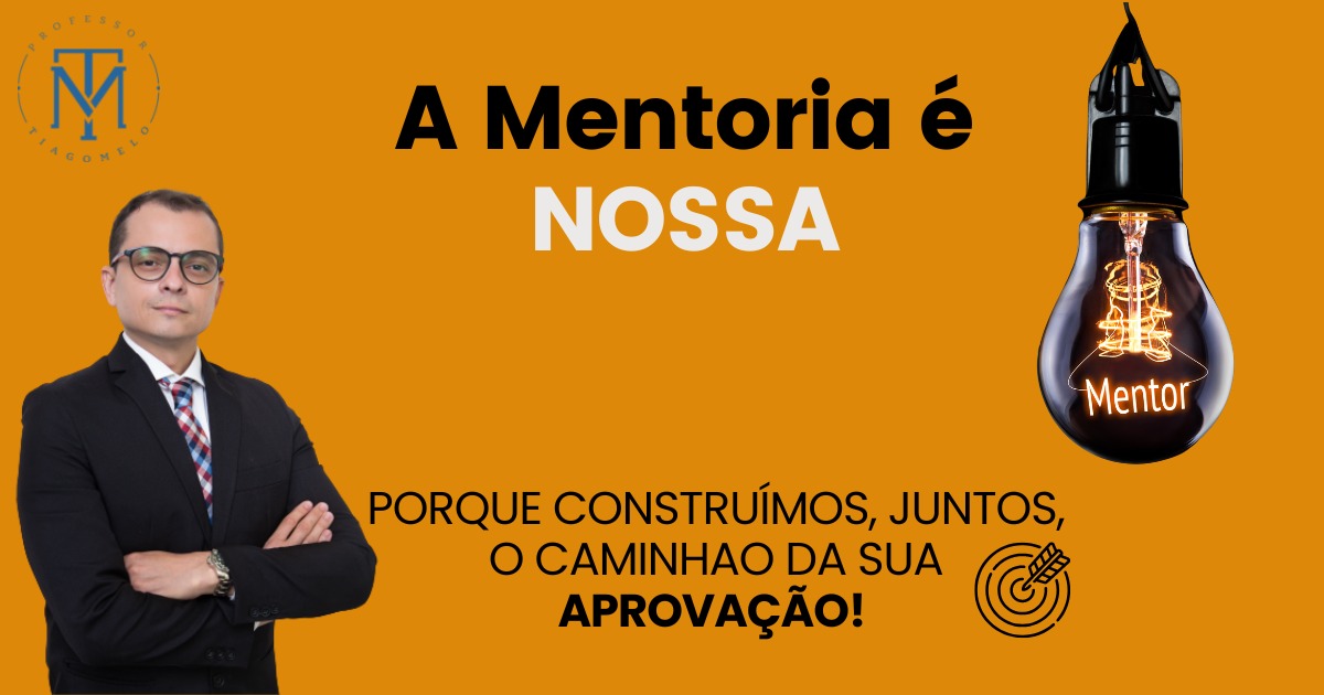 Nossa Mentoria - Professor Tiago Melo